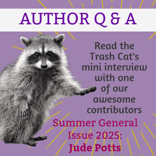 Q & A with Jude Potts – TRASH CAT LIT